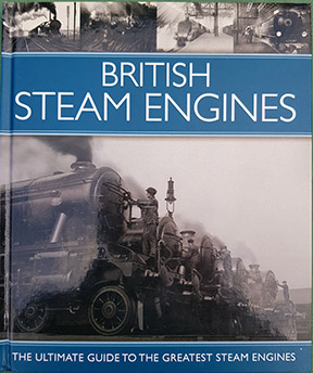 British Steam Engines: The Ultimate Guide to the Greatest Steam Engines ...