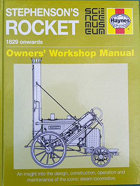 Haynes Manual – Stephenson’s Rocket: 1829 Onwards (Owners’ Workshop ...